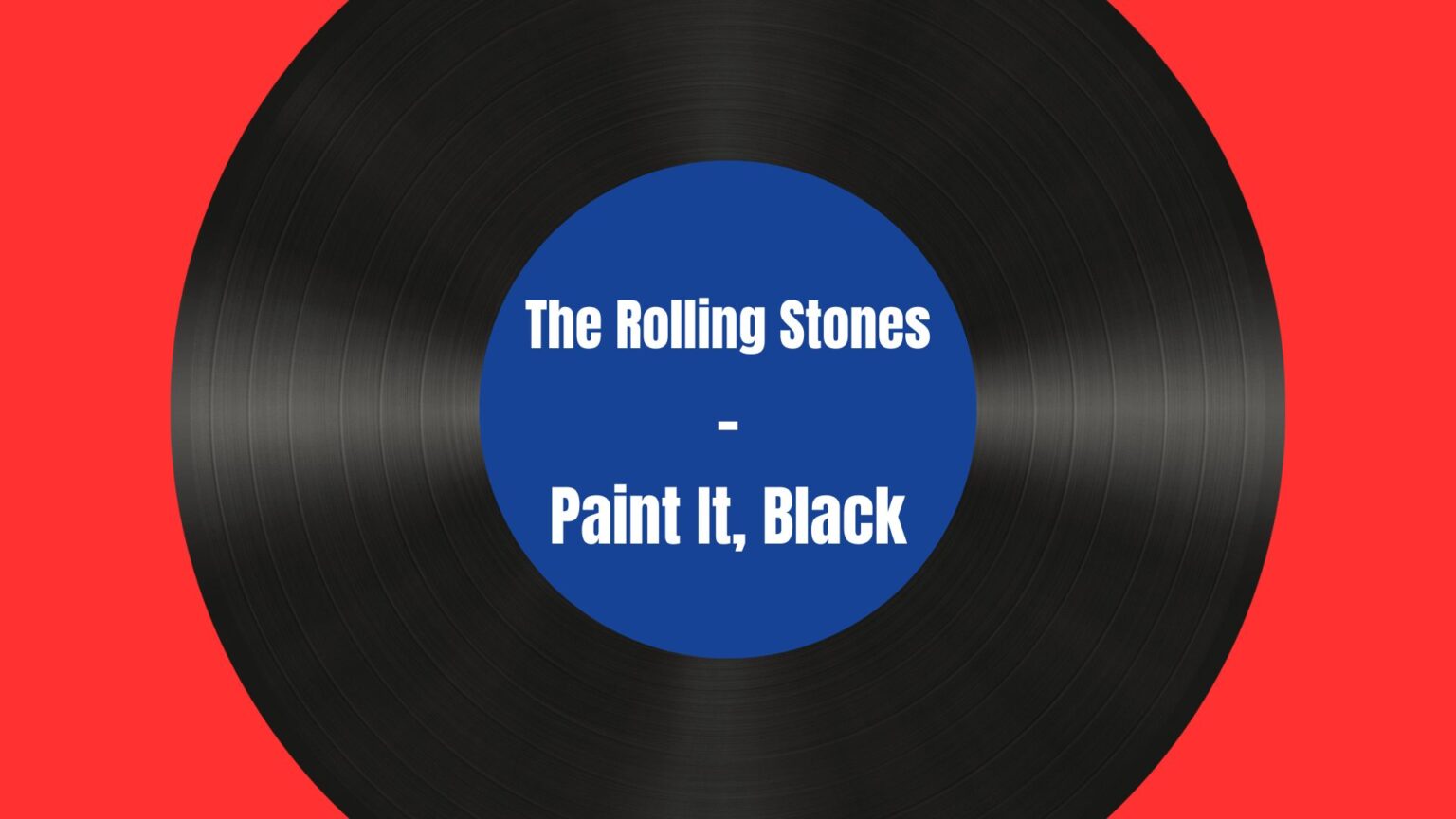 The Rolling Stones – Paint It, Black: Bedeutung und musikalische ...